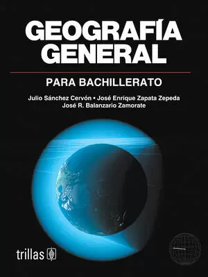 GEOGRAFIA GENERAL PARA BACHILLERATO. SANCHEZ CERVON, JULIO; ZAPATA ...